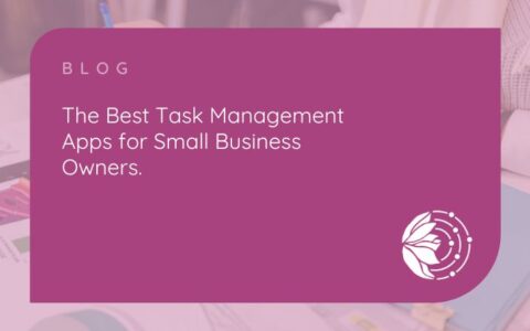 The Best Task Management Apps for Small Business Owners